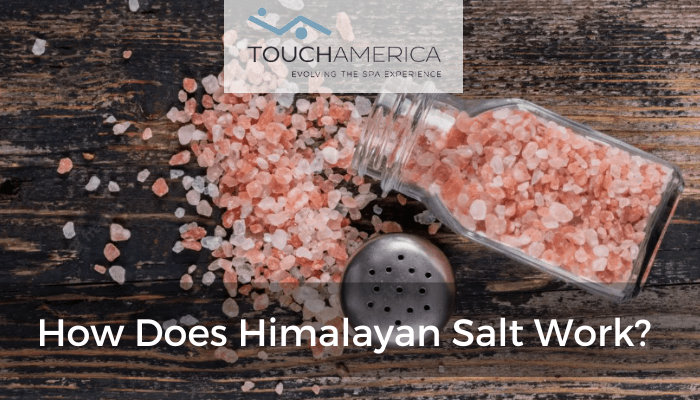 How Does Himalayan Salt Work? - TouchAmerica